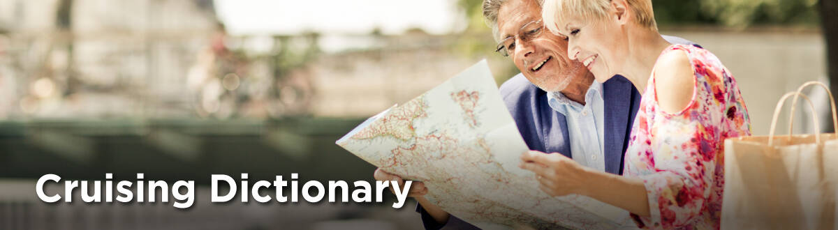 Cruising Dictionary - Your Guide to Cruise Terminology | Cruise Guru