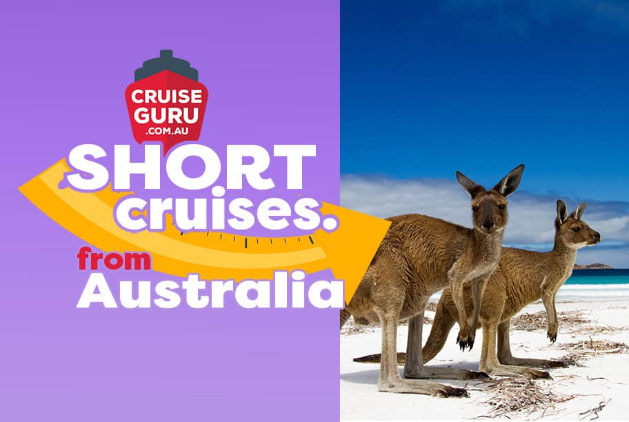 Short Cruises Australia 2026-2028 | 2 to 5 Day Cruise Deals